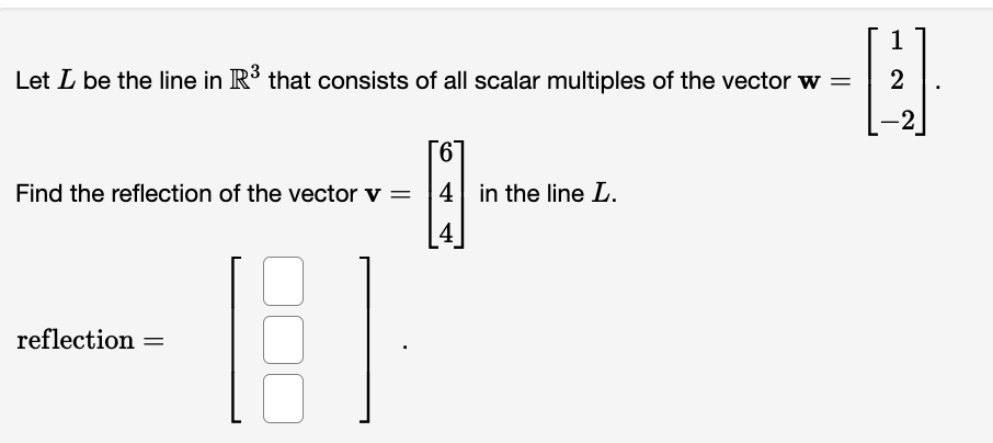 Solved 1 Let L be the line in R3 that consists of all scalar | Chegg.com