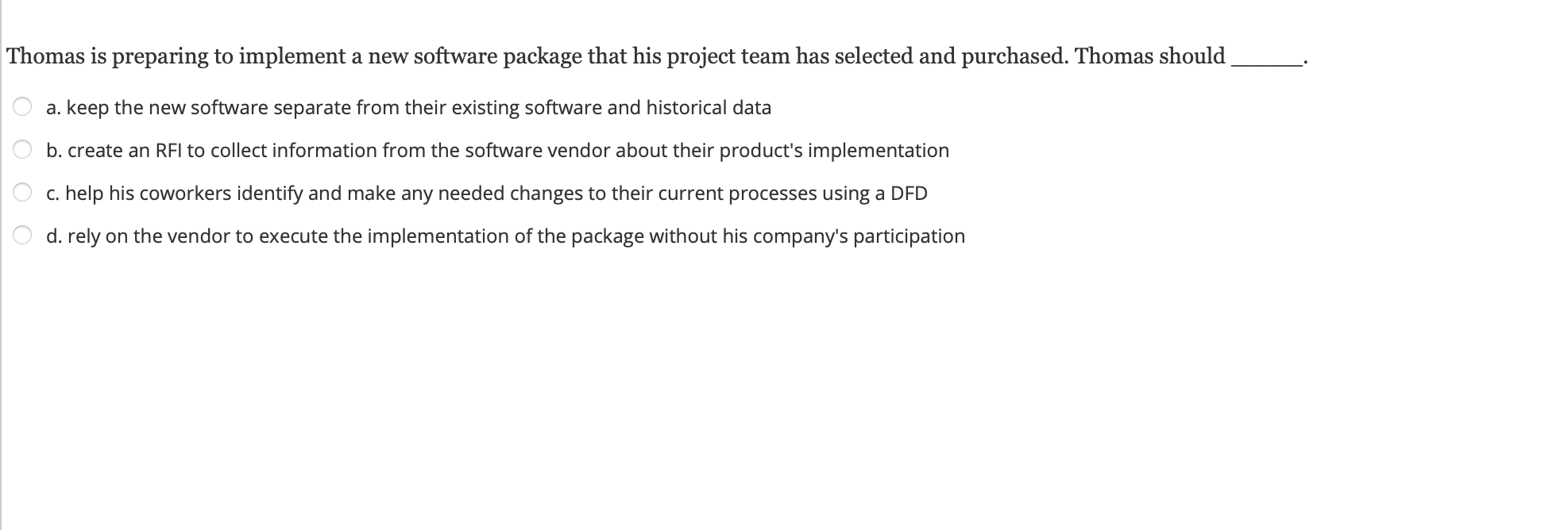 Solved Thomas is preparing to implement a new software | Chegg.com