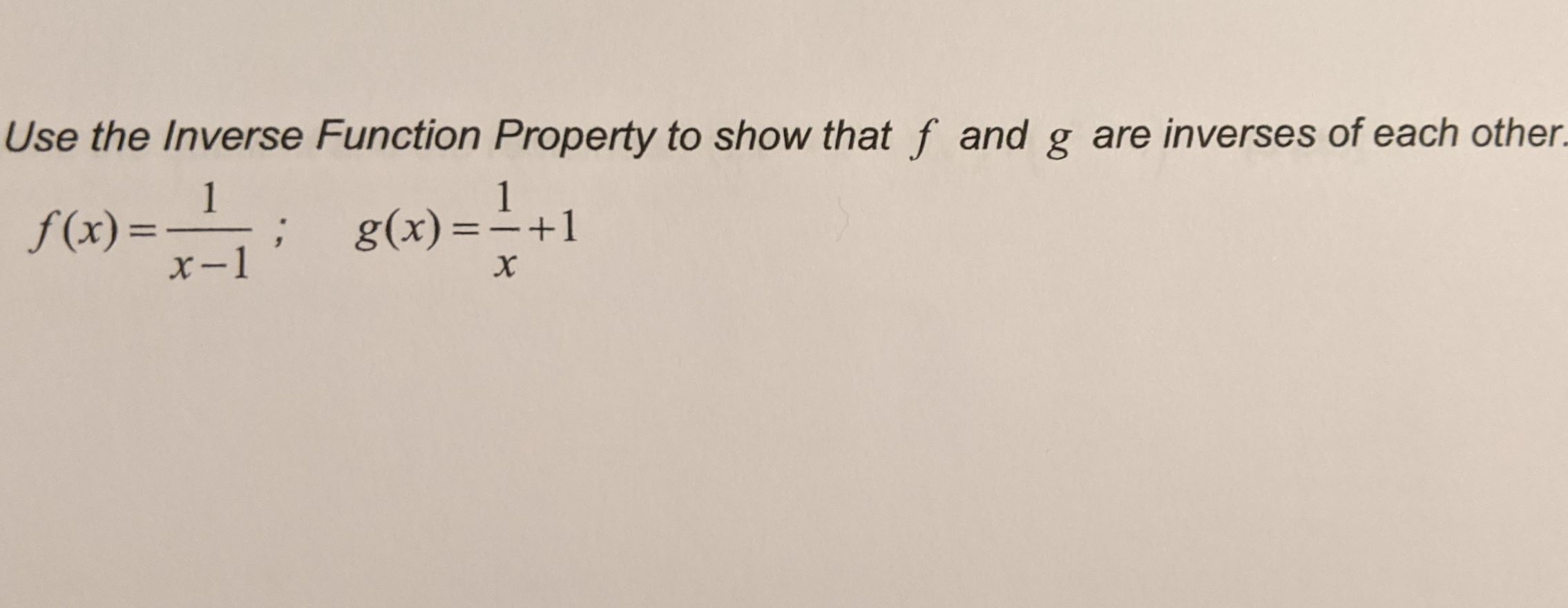 Solved Use the Inverse Function Property to show that f and | Chegg.com