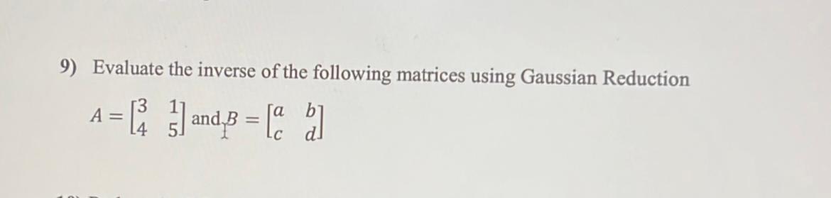 Solved 9) Evaluate the inverse of the following matrices | Chegg.com