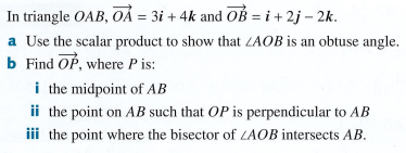 Solved In triangle OAB, OÁ = 3i + 4k and OB = i + 2; -2k. a | Chegg.com