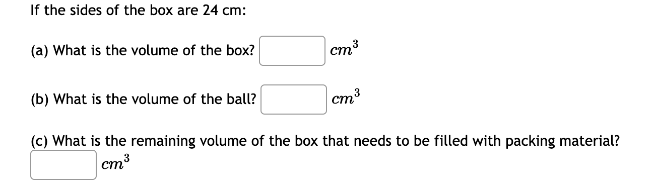 Solved If the sides of the box are 24cm ﻿:(a) ﻿What is the | Chegg.com