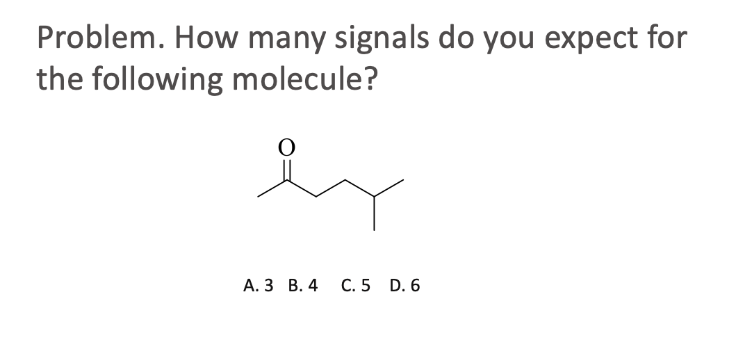Solved Problem. How many signals do you expect for the | Chegg.com
