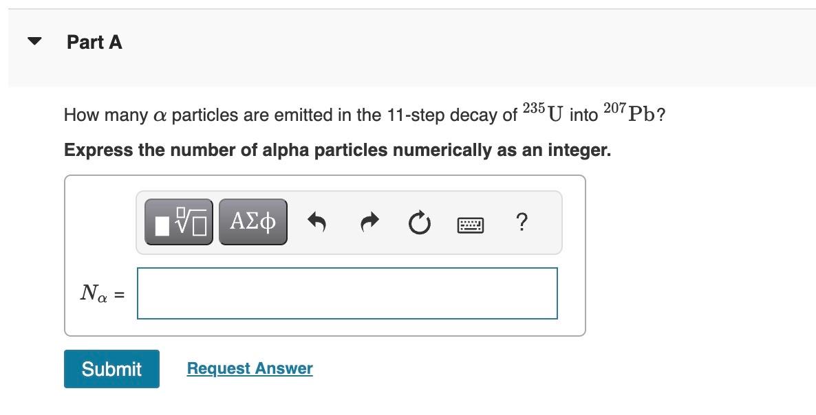 Solved How many α particles are emitted in the 11-step decay | Chegg.com