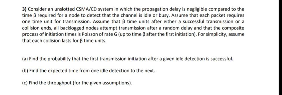 Solved 3) Consider an unslotted CSMA/CD system in which the | Chegg.com