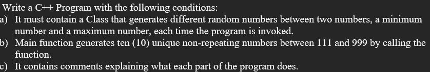 Solved Write a C+ Program with the following conditions: i) | Chegg.com