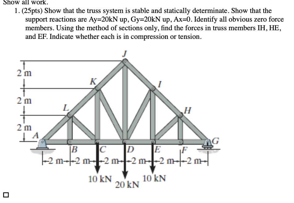 Solved 1. (25pts) Show that the truss system is stable and | Chegg.com