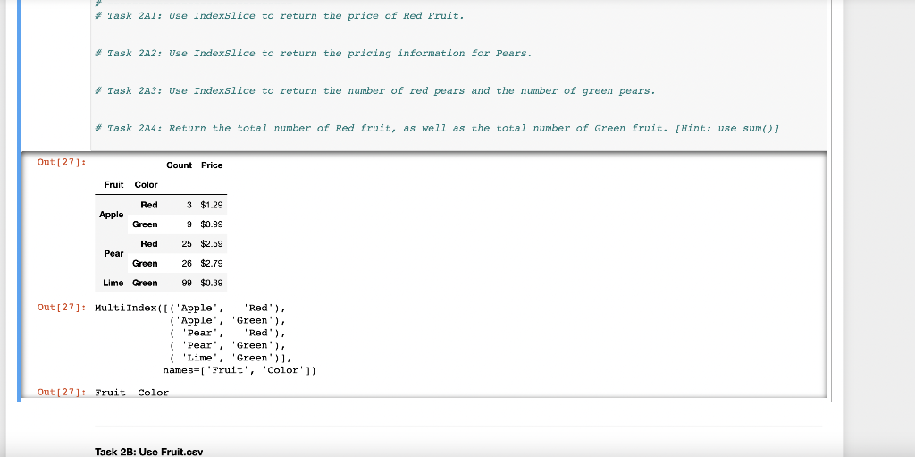 Solved Part 2 - Hierarchical indexing Task 2A: Use Fruit.csv | Chegg.com