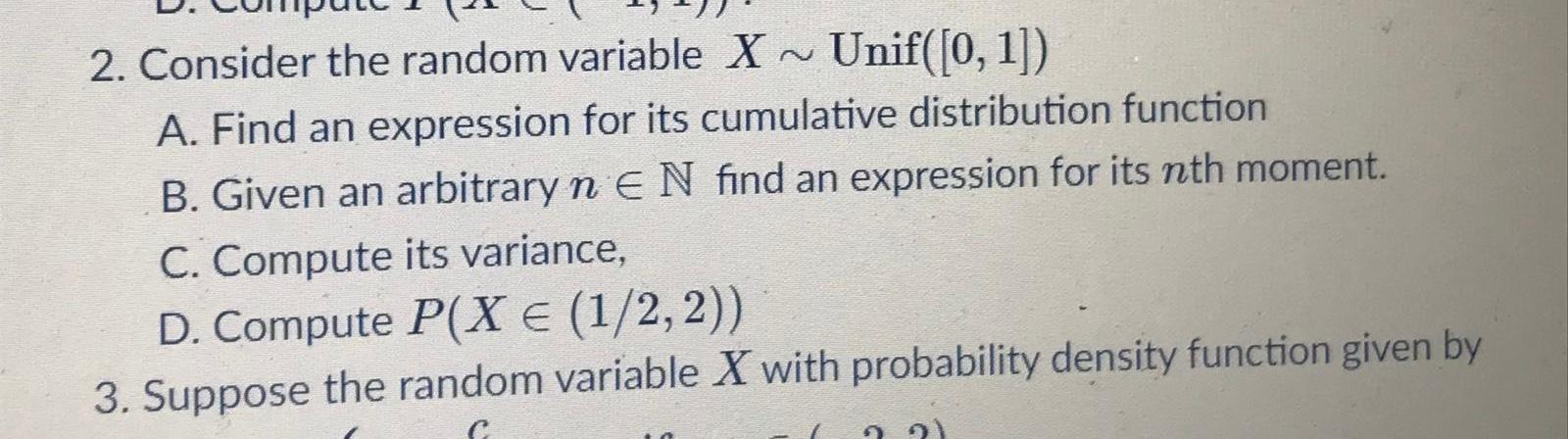 Solved 2. Consider the random variable X ~ Unif([0,1]) A. | Chegg.com