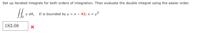 Solved Set up iterated integrals for both orders of | Chegg.com