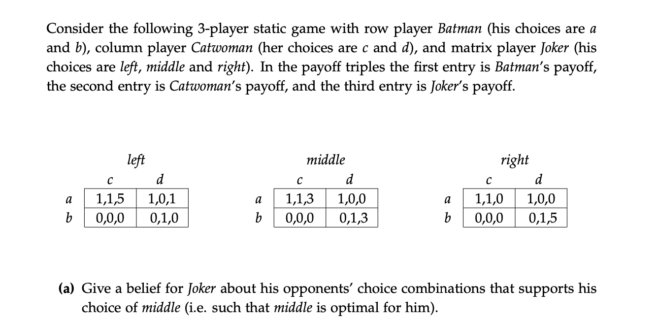 Solved (b) Solve the game with iterated strict | Chegg.com