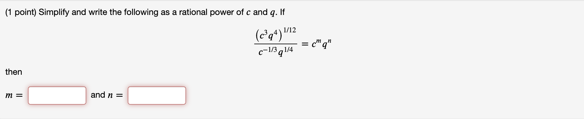 Solved (1 point) Simplify and write the following as a | Chegg.com