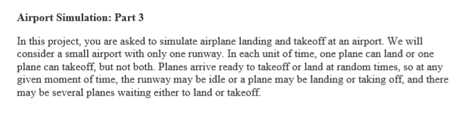 Solved Airport Simulation: Part 3 In this project, you are | Chegg.com
