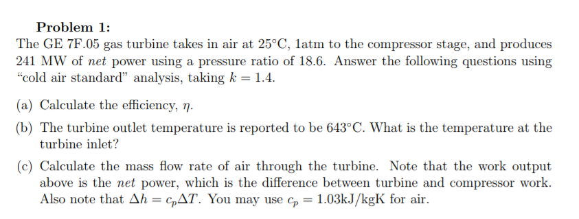 Solved Problem 1: The GE 7F.05 gas turbine takes in air at | Chegg.com