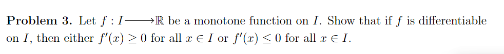 Solved Problem 3 Let F I R Be A Monotone Function On I