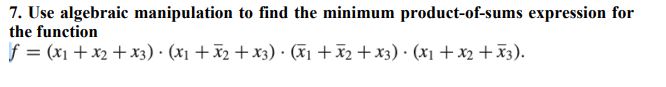 Solved 7. Use algebraic manipulation to find the minimum | Chegg.com