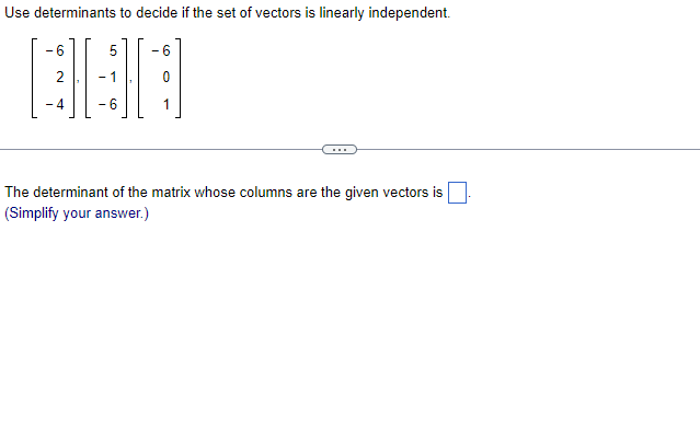 Solved Use determinants to decide if the set of vectors is | Chegg.com