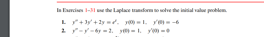 Solved In Exercises 1–31 use the Laplace transform to solve | Chegg.com