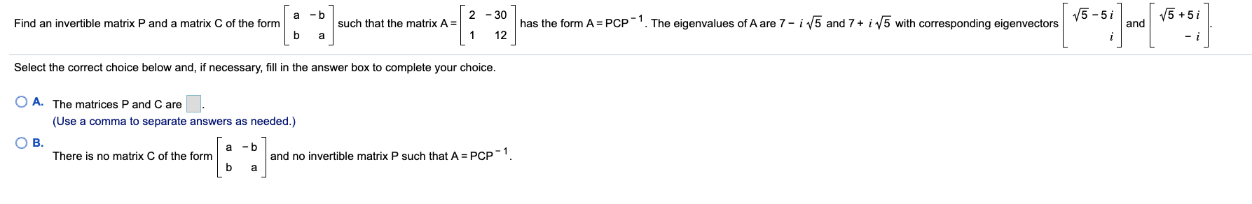 Solved a -b 2 - 30 √5 - 5i V5+5 i Find an invertible matrix | Chegg.com