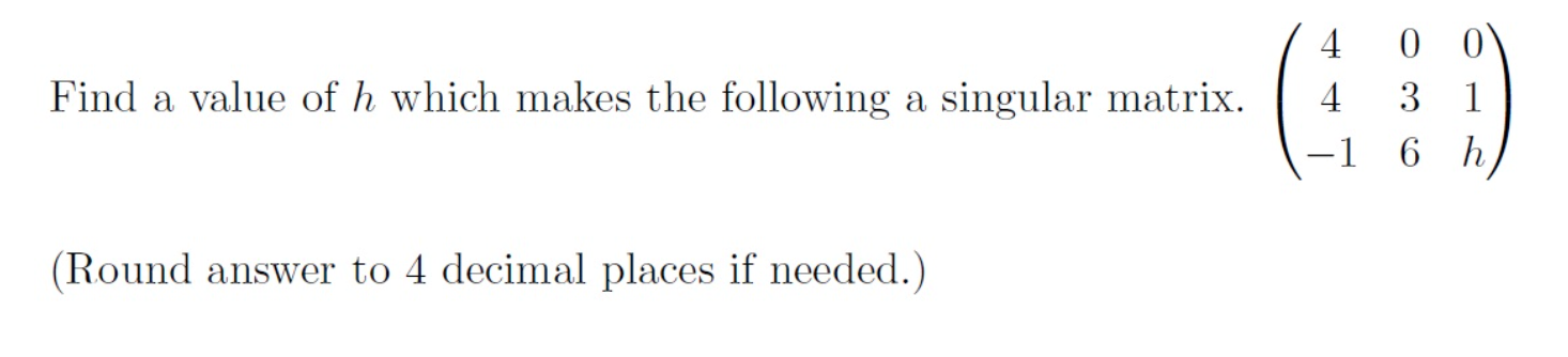 Solved Find a value of h which makes the following a | Chegg.com