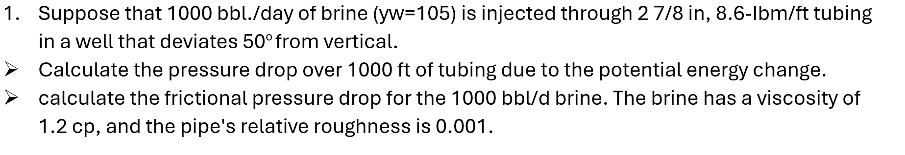 Solved Suppose that 1000 ﻿bbl./day of brine (yw=105) ﻿is | Chegg.com