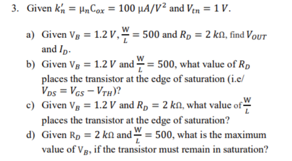 Solved 3. Given kn = Hn Cox = 100 A/V2 and Vtn = 1V. = a) | Chegg.com