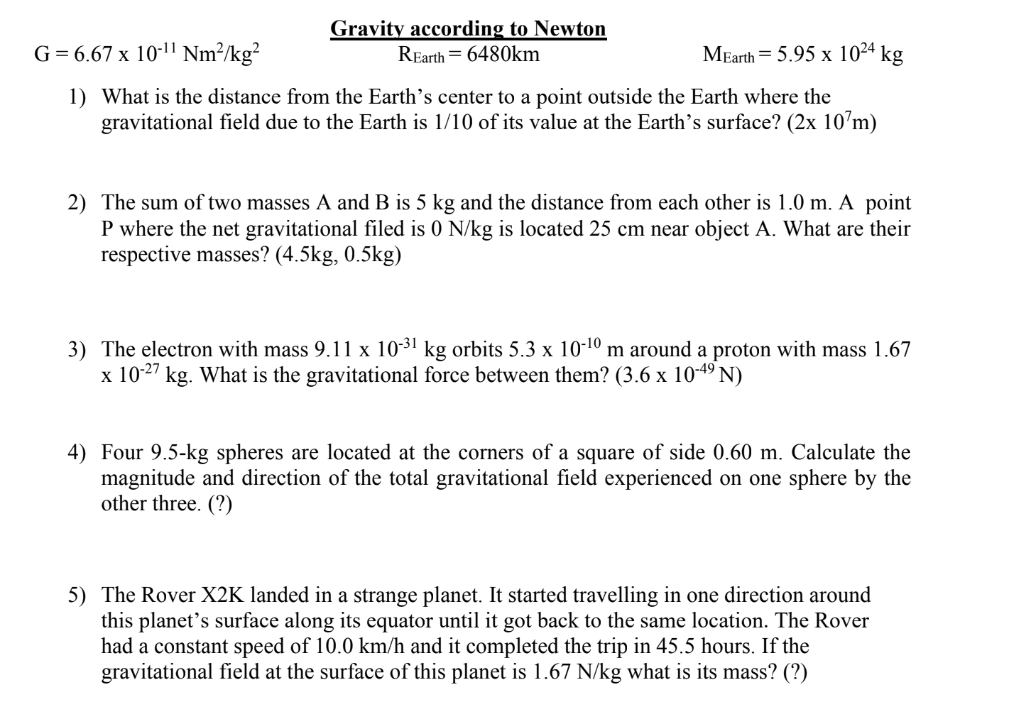 Solved G=6.67×10−11Nm2/kg2 Gravity according to Newton | Chegg.com