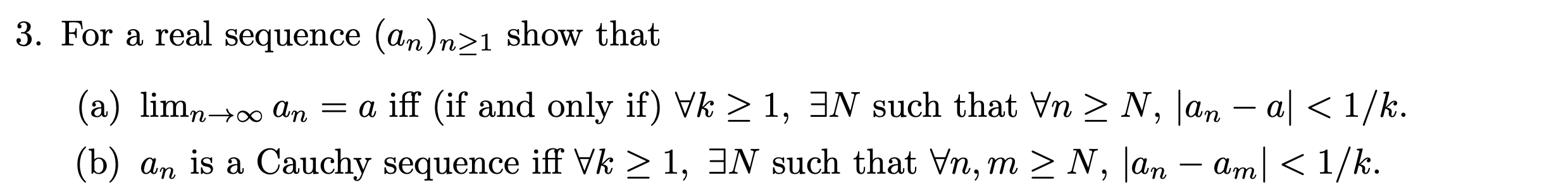 Solved For a real sequence (an)n≥1 show that (a) limn→∞an=a | Chegg.com