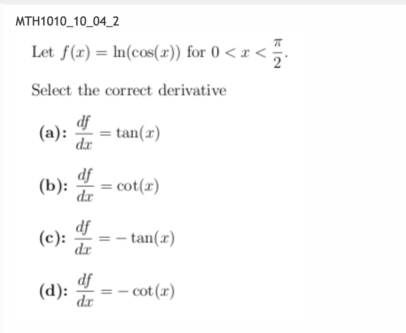 Solved () MTH1010_10_04_2 Let f(x) = ln(cos(x)) for 0