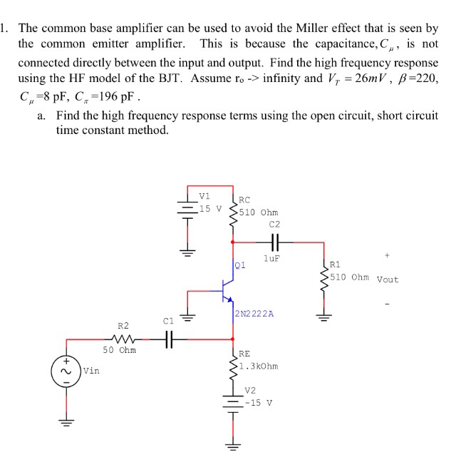 Solved The common base amplifier can be used to avoid the | Chegg.com