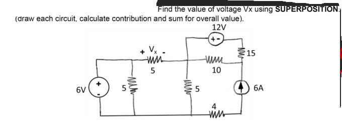 Solved Find the value of voltage Vx using SUPERPOSITION. | Chegg.com