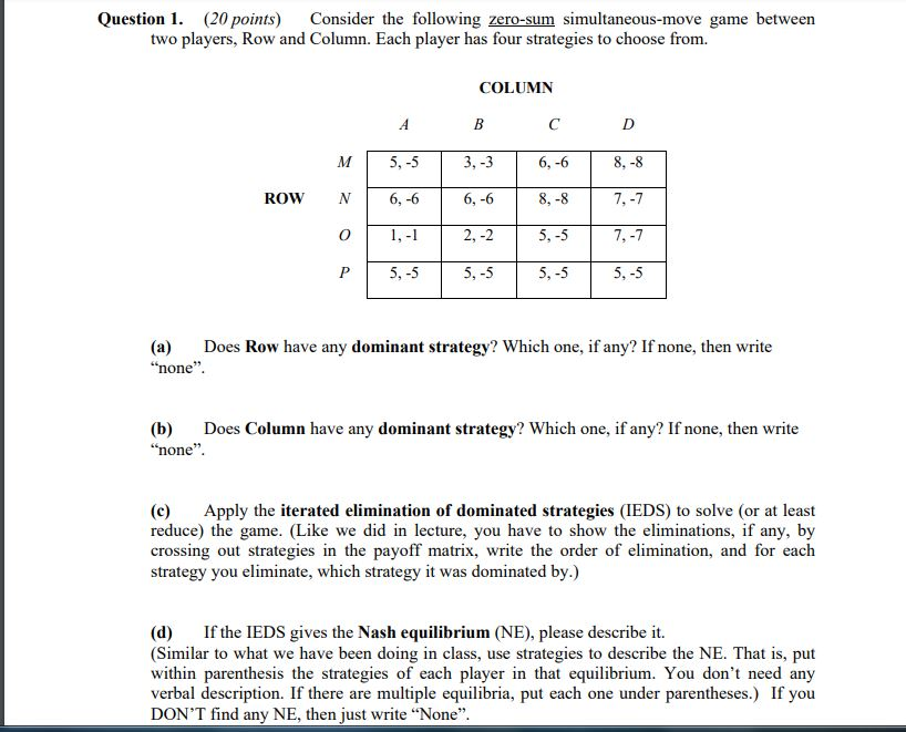 Solved Consider the following zero-sum simultaneous-move | Chegg.com
