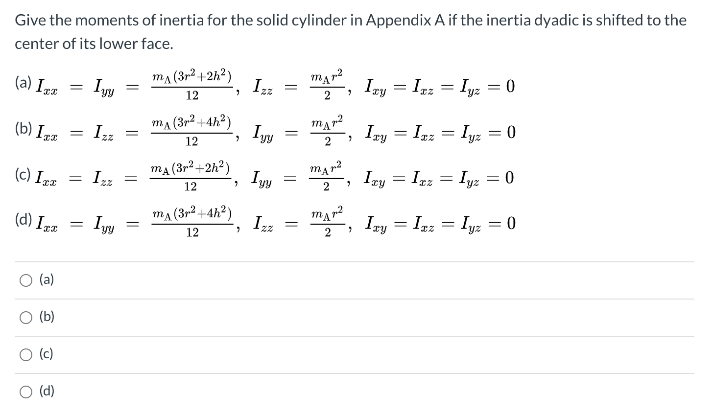 Solved Give the moments of inertia for the solid cylinder in | Chegg.com
