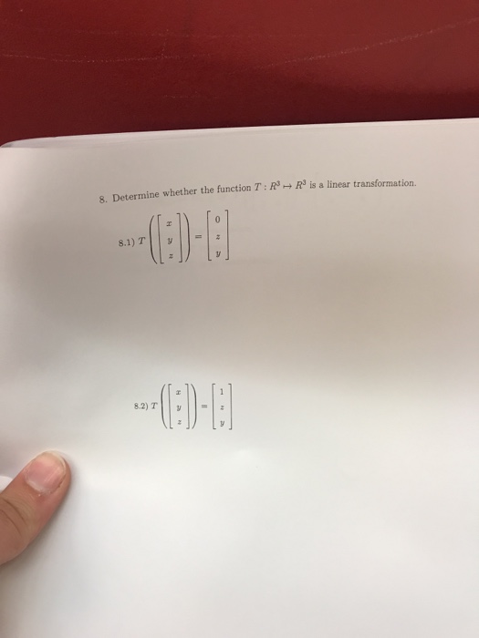 Solved Determine whether the function T: R^3 rightarrow R^3 | Chegg.com