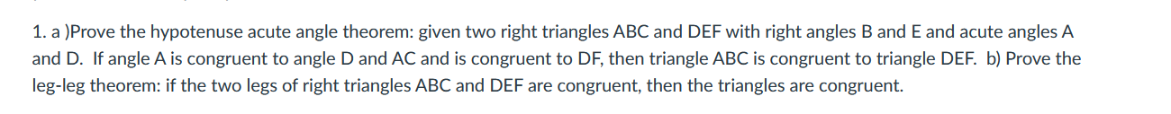 Solved 1. a Prove the hypotenuse acute angle theorem: given | Chegg.com