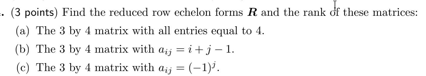 Solved (3 points) Find the reduced row echelon forms R and | Chegg.com