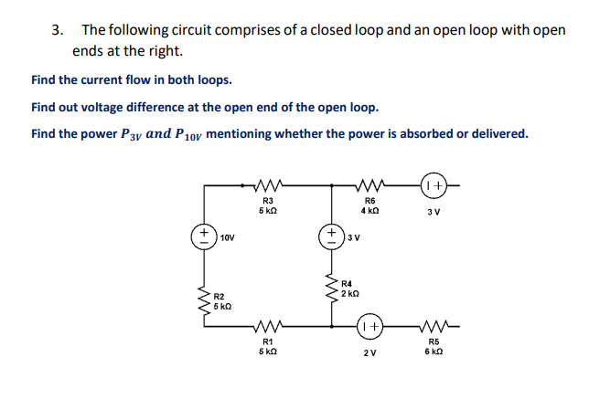 Solved 3. The following circuit comprises of a closed loop | Chegg.com