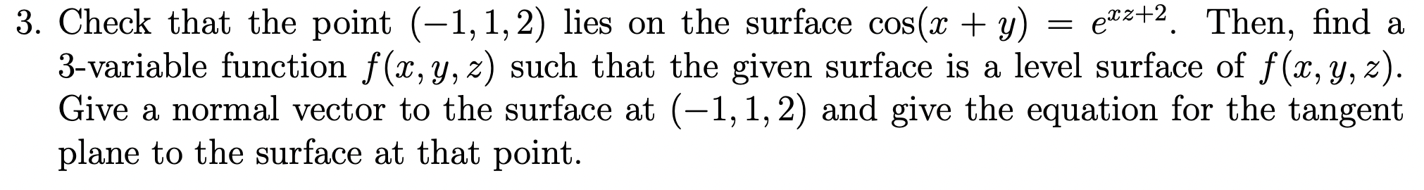 Solved 3. Check that the point (−1,1,2) lies on the surface | Chegg.com