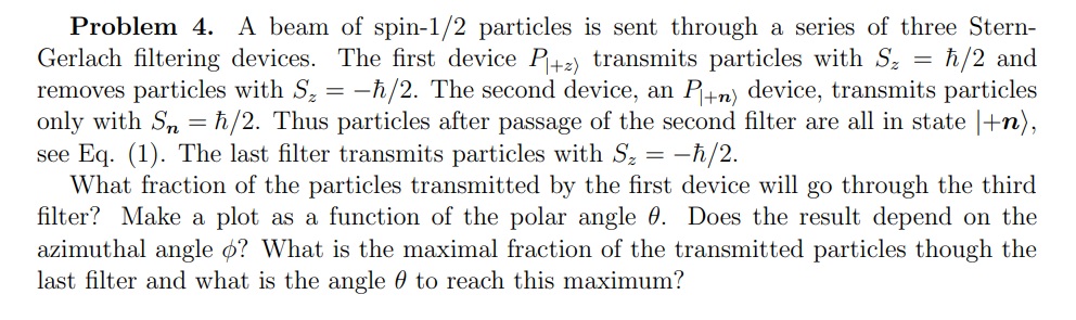 Solved Problem 4. A beam of spin- 1/2 particles is sent | Chegg.com