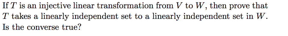 Solved If T is an injective linear transformation from V to | Chegg.com