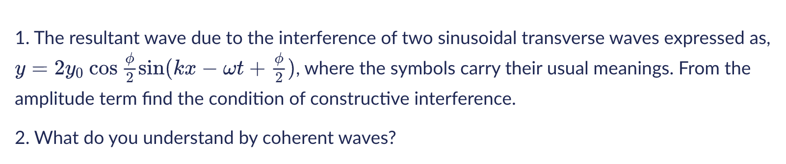 Solved 1. The resultant wave due to the interference of two | Chegg.com