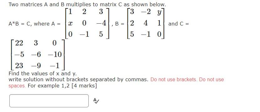 Solved Two matrices A and B multiplies to matrix C as shown | Chegg.com