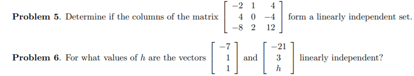Solved Problem 5. Determine if the columns of the matrix -2 | Chegg.com
