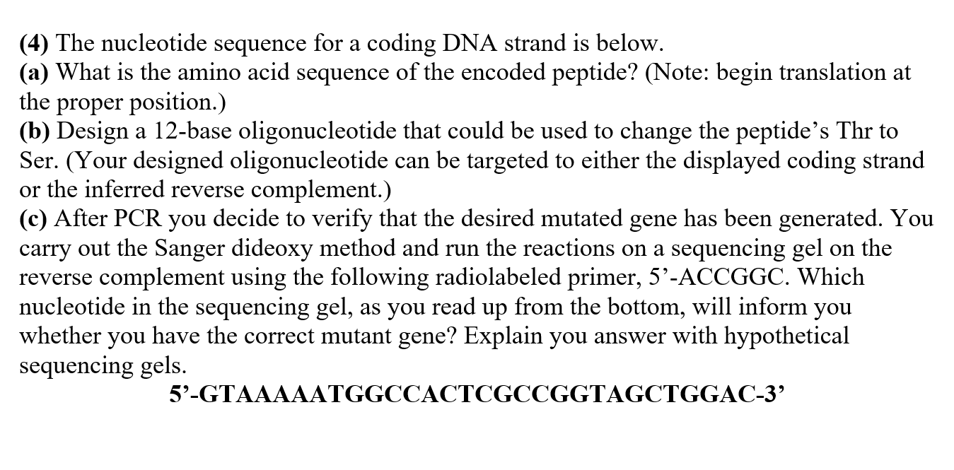 Solved a (4) The nucleotide sequence for a coding DNA strand | Chegg.com