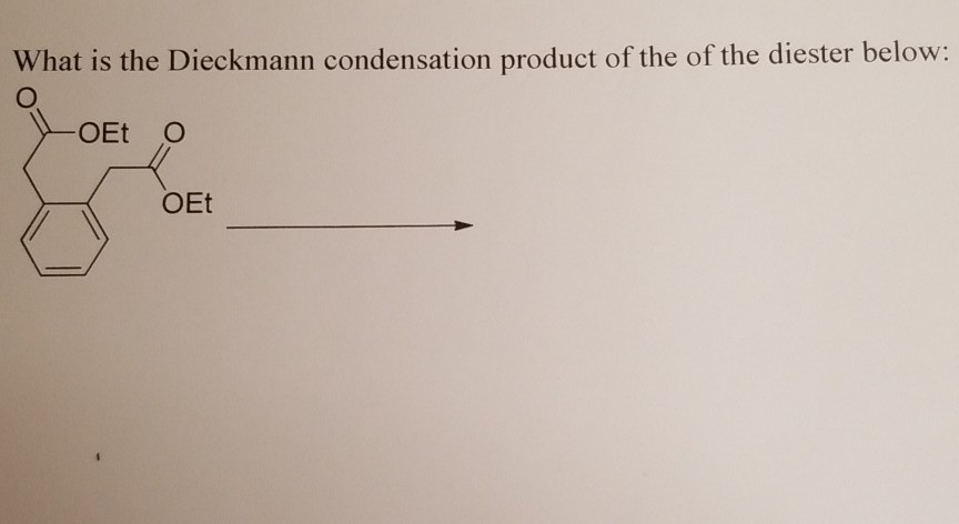 Solved What is the Dieckmann condensation product of the of | Chegg.com