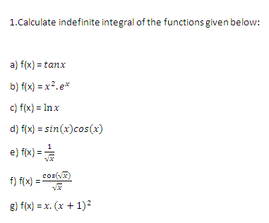 Solved 1.Calculate indefinite integral of the functions | Chegg.com