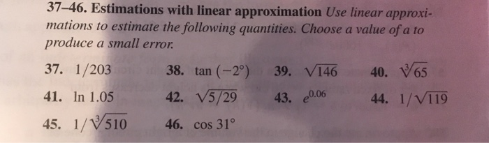 Solved 37 46 Estimations With Linear Approximation Use