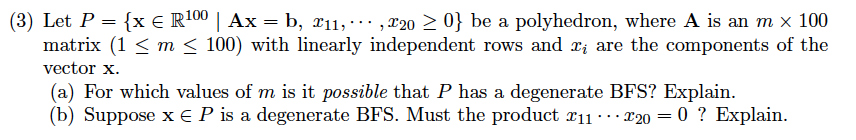 Solved (3) Let P = {x € R100 Ax = b, 111, --. , 220 > 0} be | Chegg.com