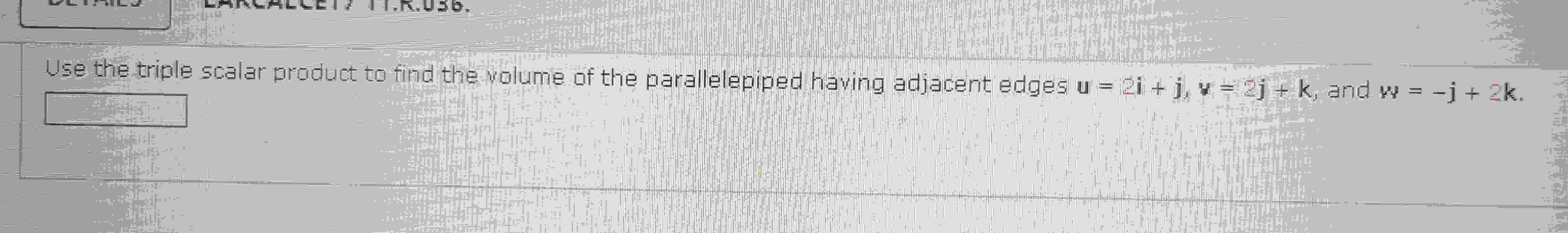 Solved Use the triple scalar product to find the volume of | Chegg.com
