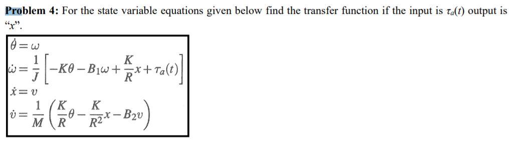 Solved Problem 4: For the state variable equations given | Chegg.com